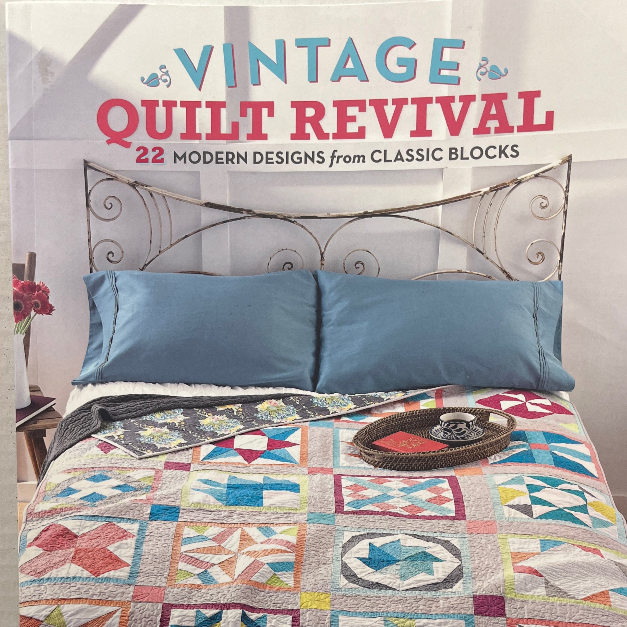 Vintage Quilt Revival: 22 Modern Designs from Classic Blocks - Softcover